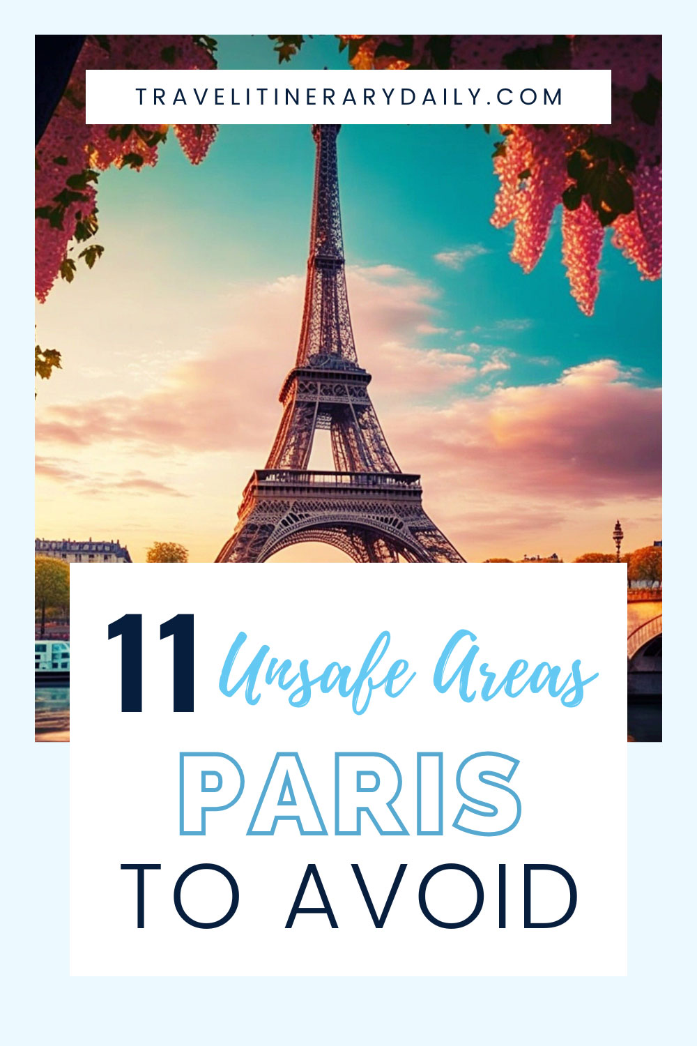 11 Unsafe Areas of Paris to Avoid: Stay Informed and Safe