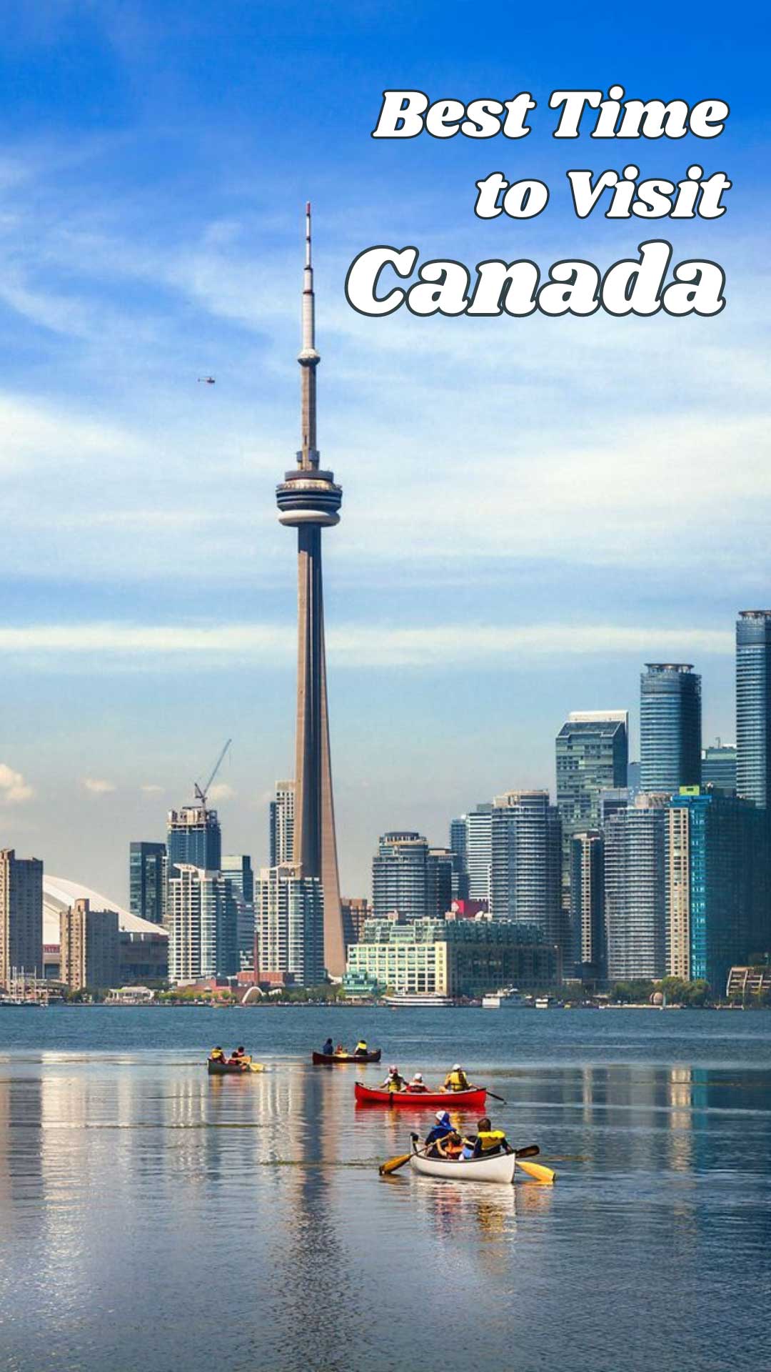 Canada Travel Guide by Month: Best Times to Visit Year-Round